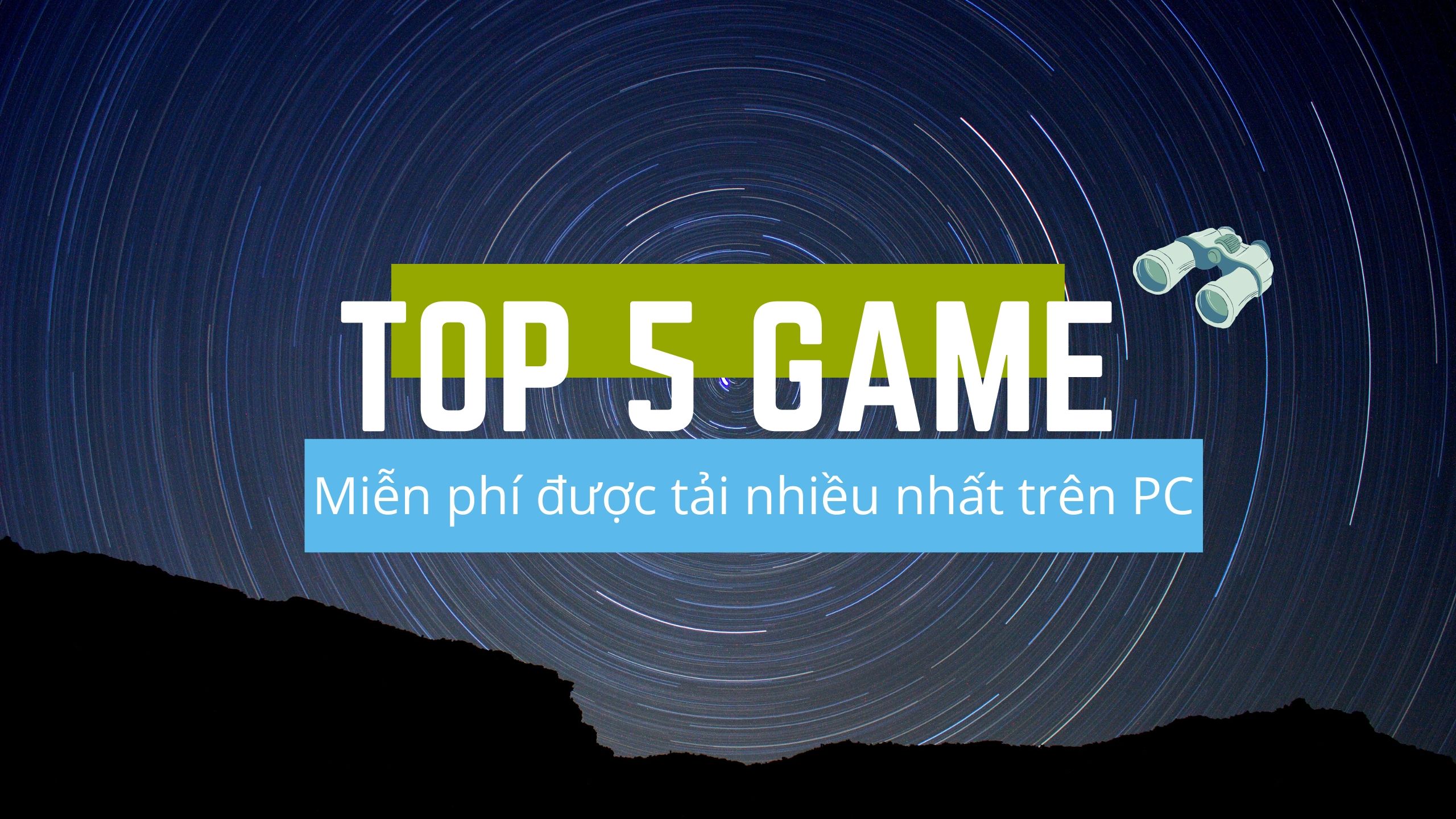 Top 5 Game chơi hằng ngày miễn phí có lượt tải nhiều nhất trên PC